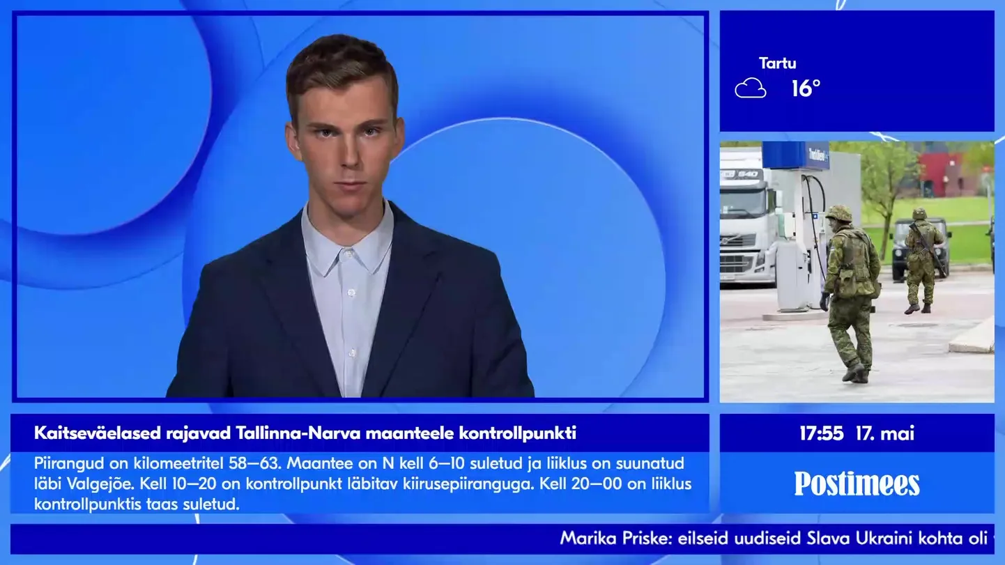 POSTIMEHE TELEUUDISED Kaitseväelased rajavad Tallinna-Narva maanteele ...