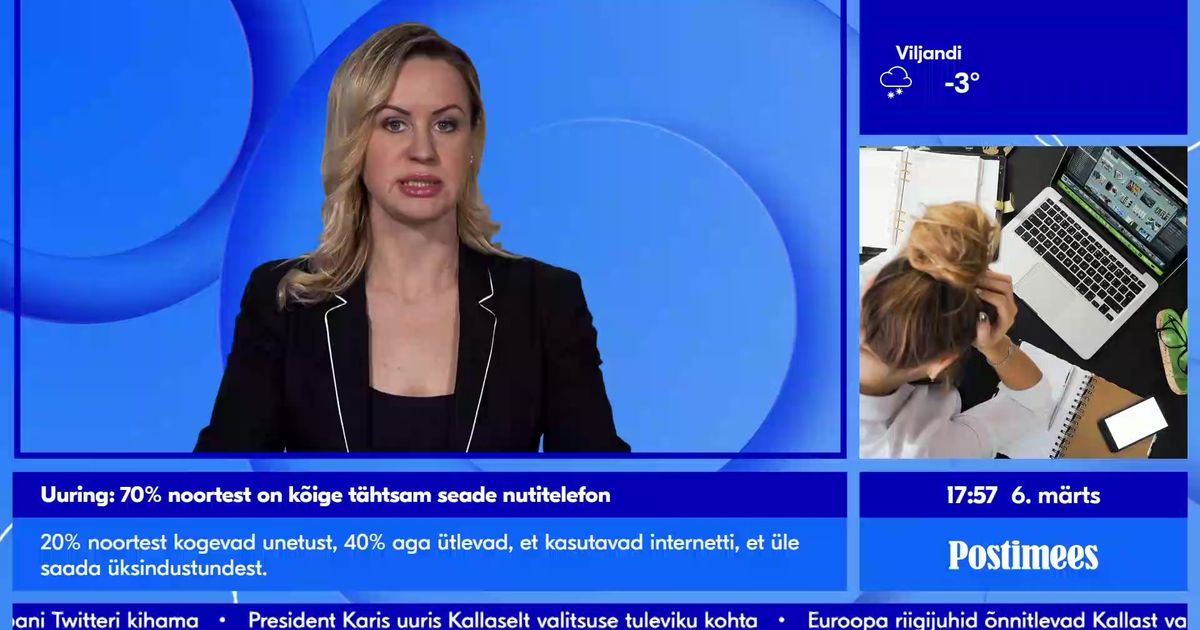 POSTIMEHE TELEUUDISED Uuring: 70% noortest on kõige tähtsam seade ... POSTIMEHE TELEUUDISED Uuring: 70% noortest on kõige tähtsam seade ...