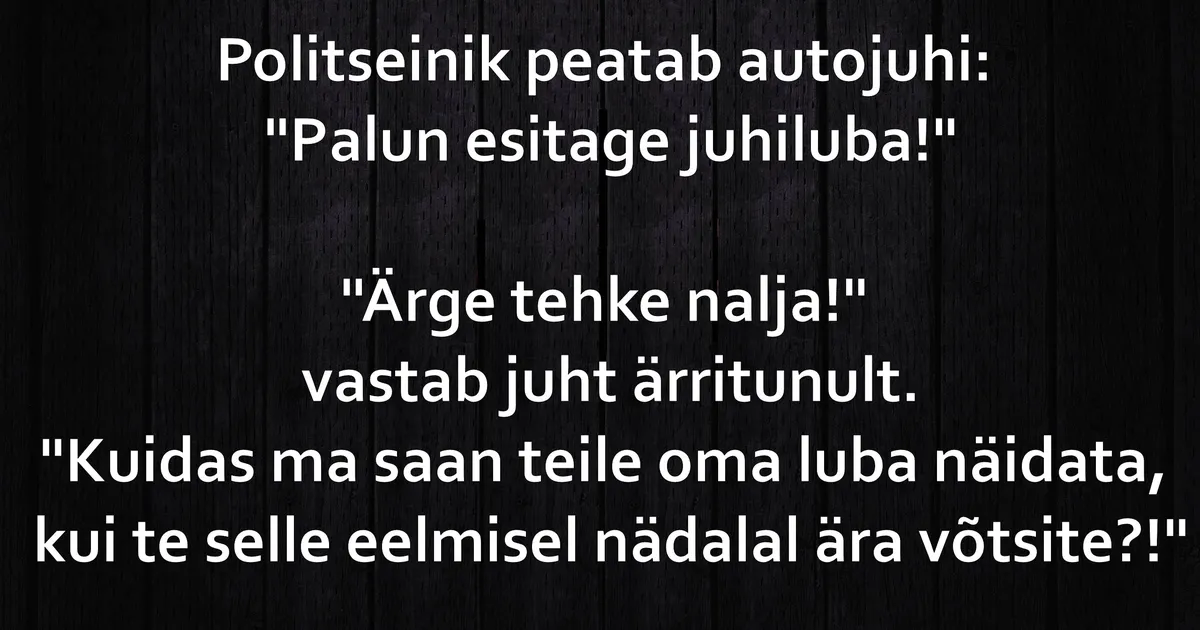 Palun esitage juhiluba!