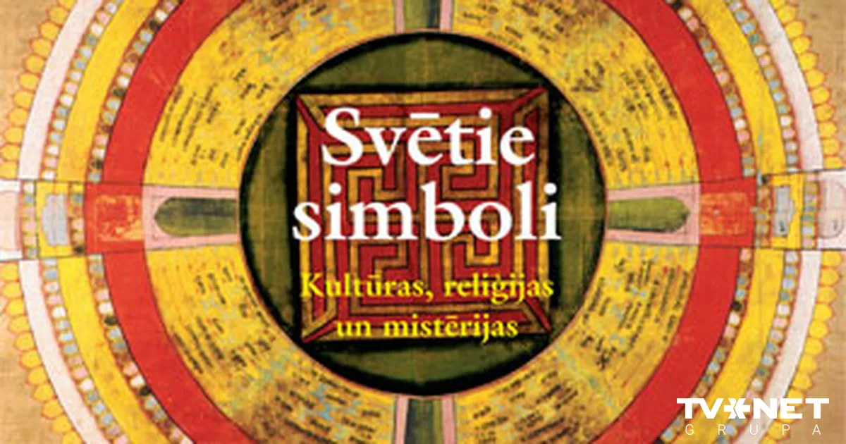 Svētie simboli. Kultūras, reliģijas un mistērijas
