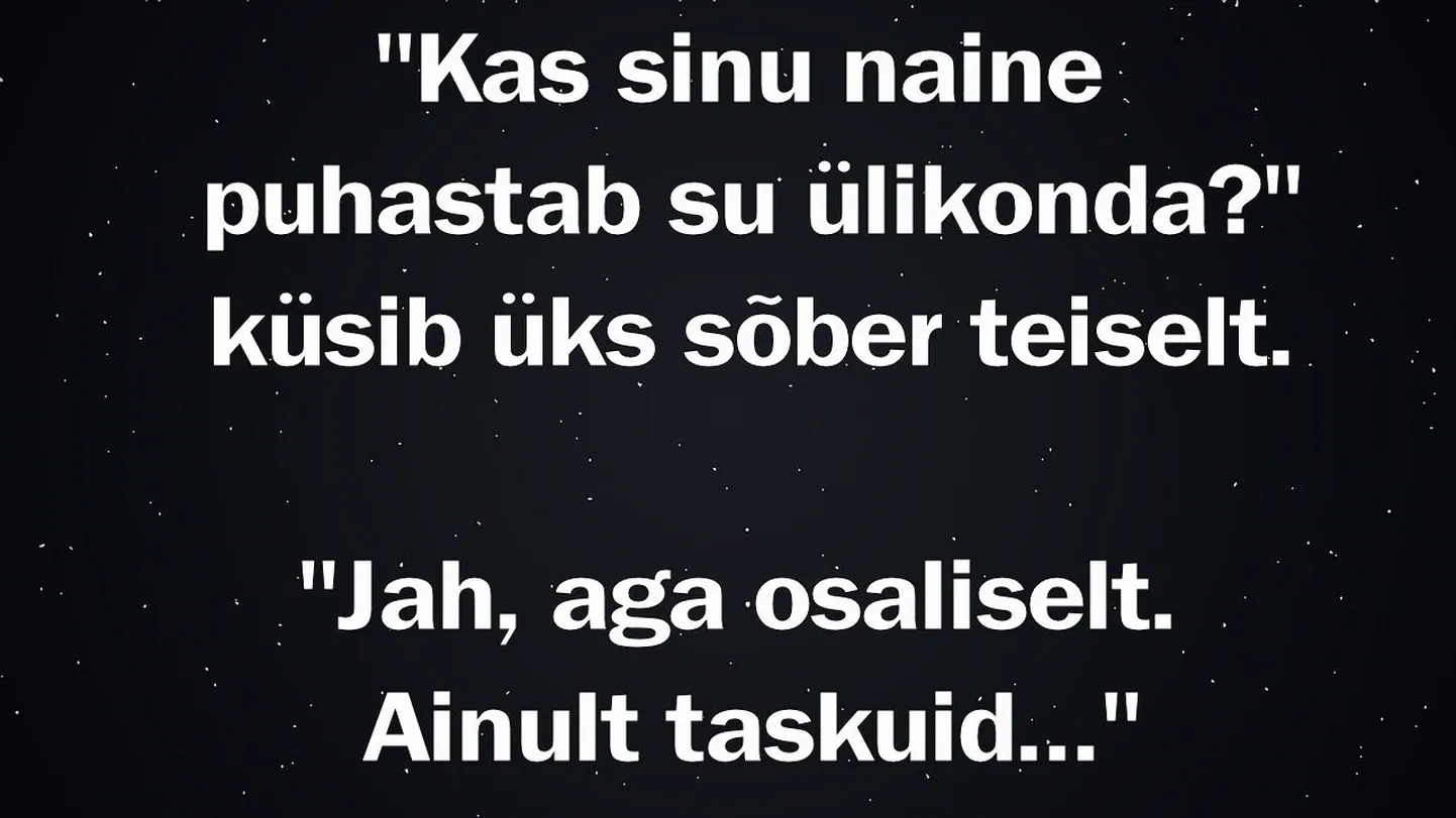 Kas sinu naine puhastab su ülikonda?